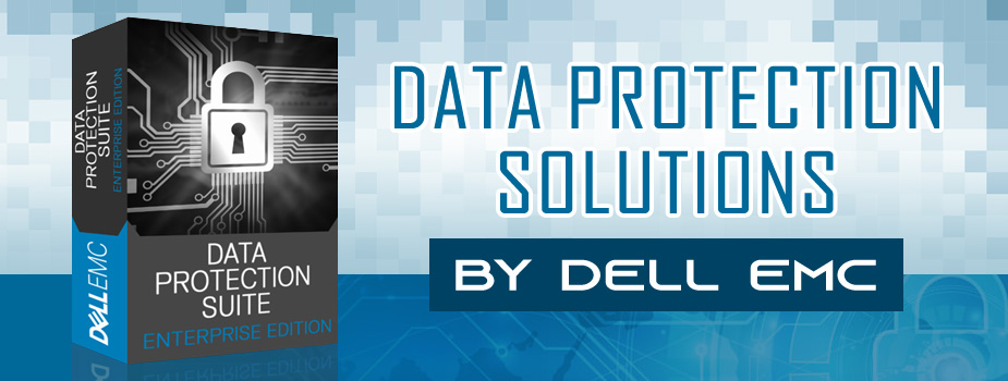 Data Protection by Dell EMC | XByte Technologies Data Protection by Dell EMC | XByte Technologies